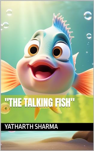 "The Talking Fish" by yatharth sharma | Goodreads
