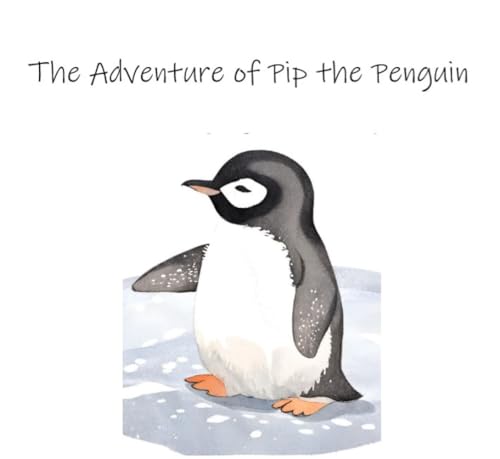 The Adventures of Pip the Penguin by David Radonski | Goodreads