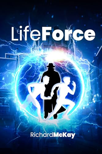 Life Force by Richard McKay | Goodreads