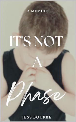IT'S NOT A Phase by JESS BOURKE | Goodreads