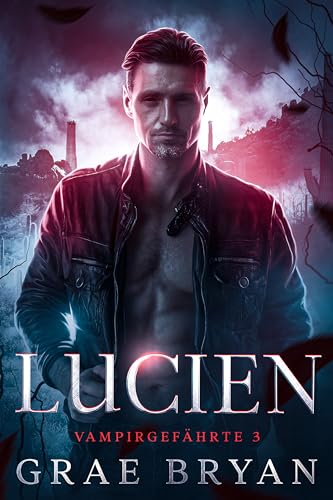 Lucien (Vampirgefährte 3) (German Edition) by Grae Bryan | Goodreads