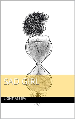 Sad Girl (Carnal Mind Editions Book 1) by Light Assefa | Goodreads
