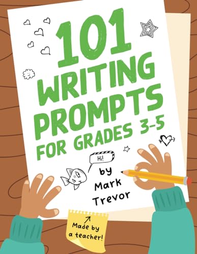 101 Writing Prompts for Grades 3-5: Daily Writing and Drawing Prompts ...