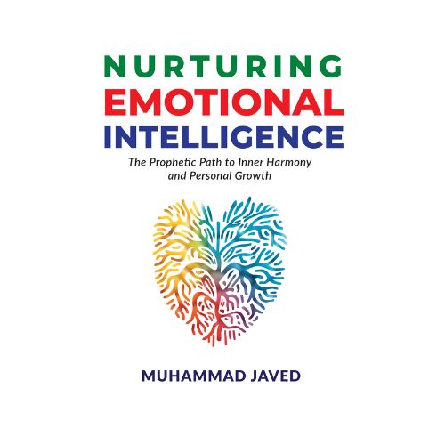 Nurturing Emotional Intelligence: The Prophetic Path to Inner Harmony ...