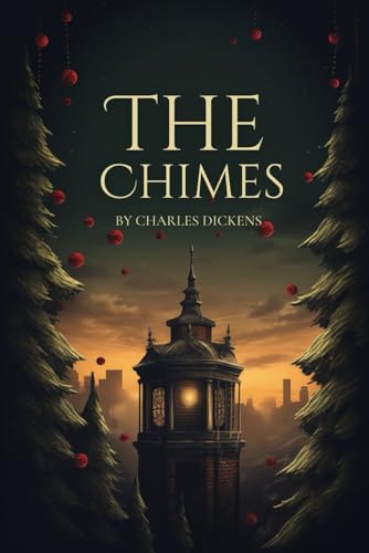 The Chimes: With original illustrations by Charles Dickens | Goodreads