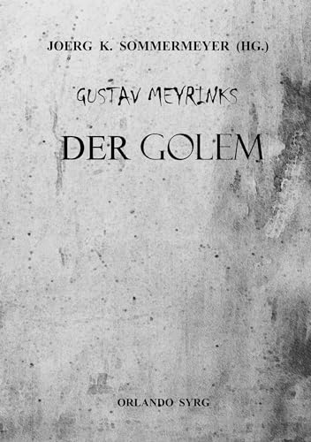 Gustav Meyrinks Der Golem: Ein Roman (Orlando Syrg Taschenbuch: ORSYTA ...