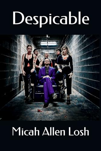 Despicable (The Apostasy Trilogy) by Micah Allen Losh | Goodreads