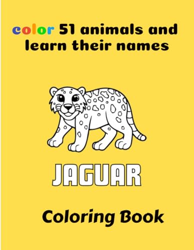 color 51 animals and learn their names coloring book: 51 Super Fun and ...