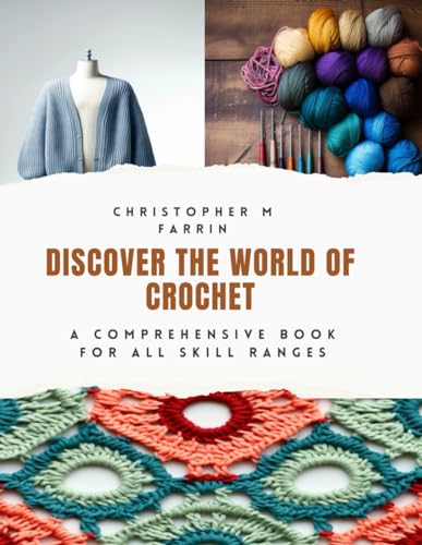 Discover the World of Crochet: A Comprehensive Book for All Skill ...