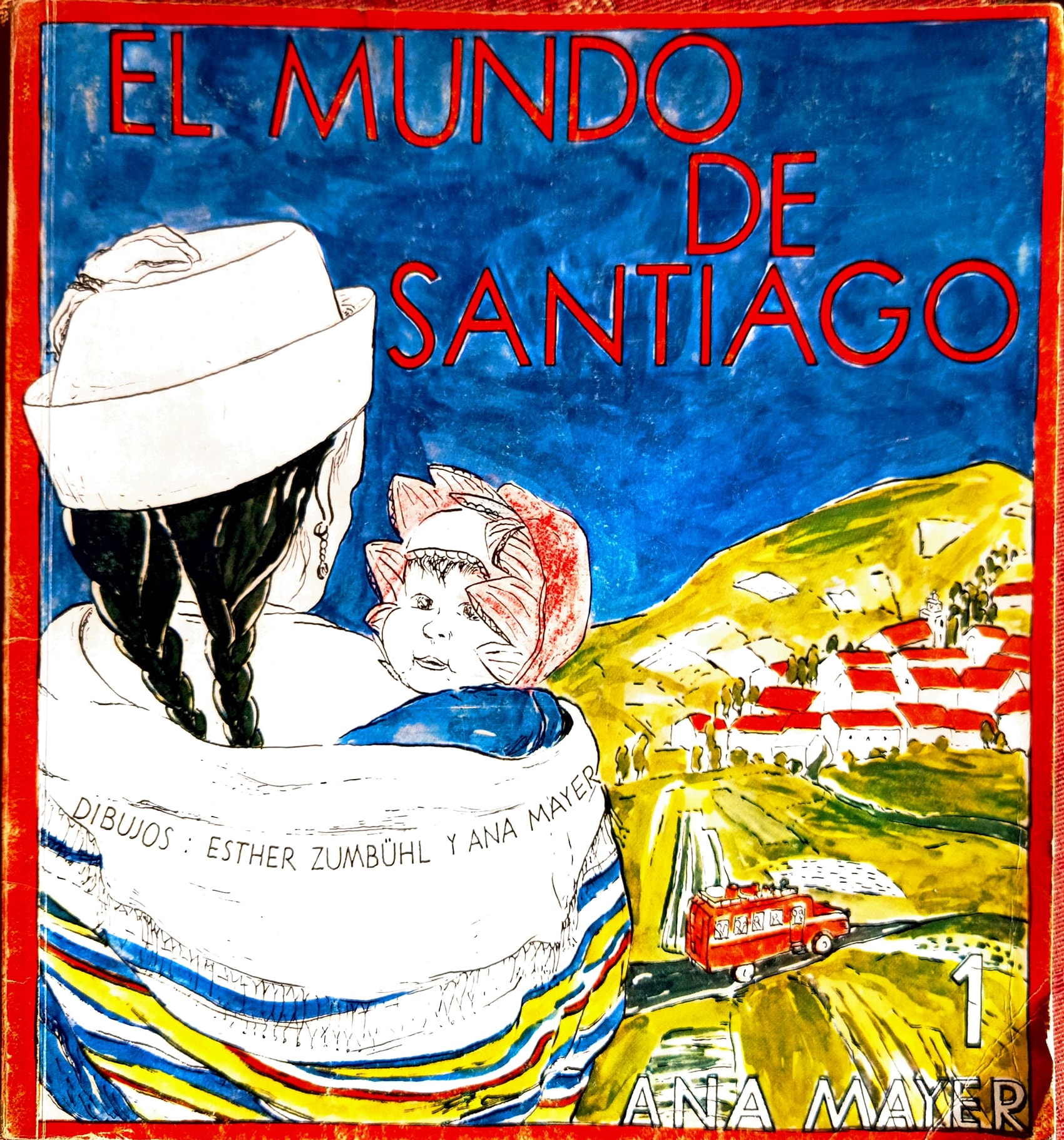 El mundo de Santiago, libro de lectura 1 by Ana Mayer | Goodreads