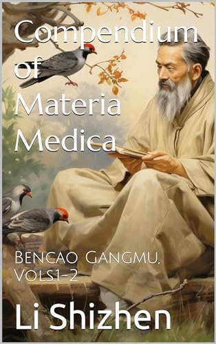 Compendium of Materia Medica: Bencao Gangmu, Vols.1-2 by Li Shizhen ...