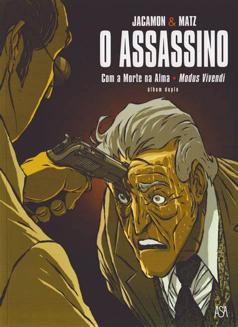 Com a Morte na Alma / Modus Vivendi (O Assassino, #5-6) by Matz | Goodreads