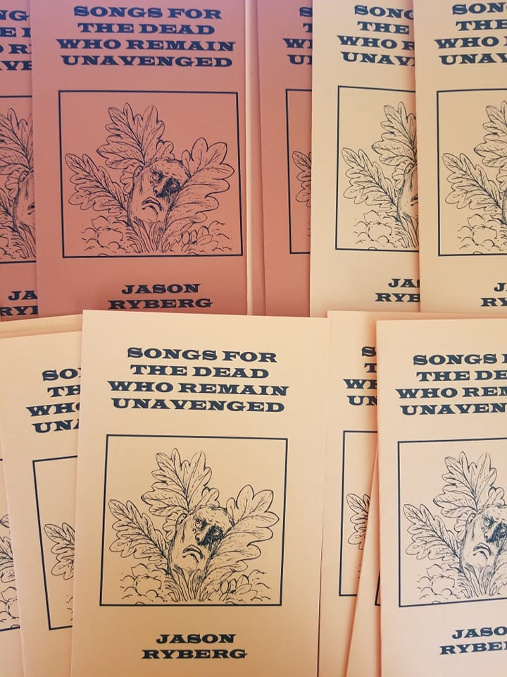 Songs for the Dead who Remain Unavenged by Jason Ryberg | Goodreads