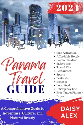 PANAMA TRAVEL GUIDE: A Cоmрrеhеnѕіvе Guіdе tо Advеnturе, Culturе, аnd ...