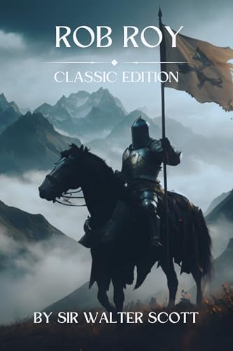 Rob Roy: Classic Edition With Original illustrations by Walter Scott ...