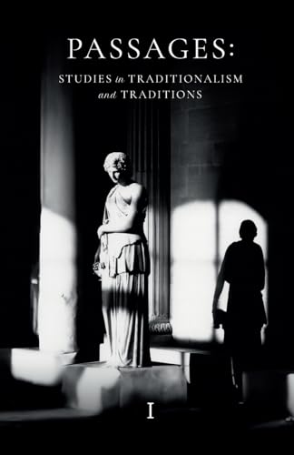 Passages: Studies in Traditionalism and Traditions - Volume I by Evgeny ...