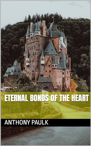 Eternal Bonds of the Heart by Anthony Paulk | Goodreads