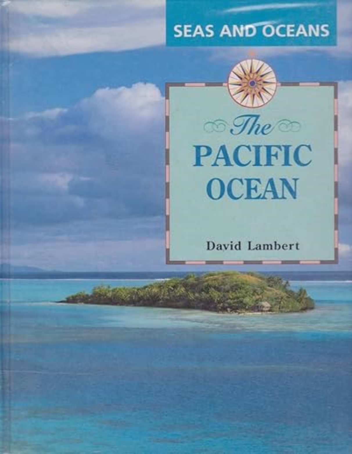 The Pacific Ocean (Seas and Oceans) by David Lambert | Goodreads