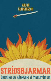 Stríðsbjarmar - Úkraína og nágrenni á átakatímum by Valur Gunnarsson ...