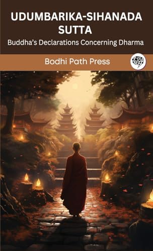 Udumbarika-Sihanada Sutta (From Digha Nikaya): Buddha's Declarations ...