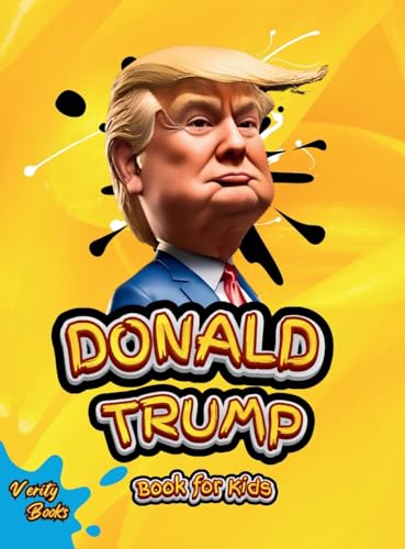 Donald Trump Book for Kids: The biography of Donald J. Trump, colored ...