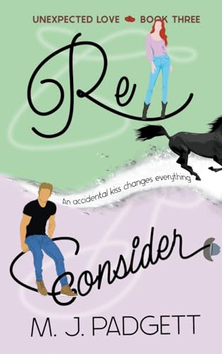 Reconsider (Unexpected Love) by M J Padgett | Goodreads