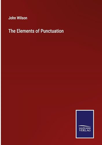 The Elements of Punctuation by John Wilson | Goodreads