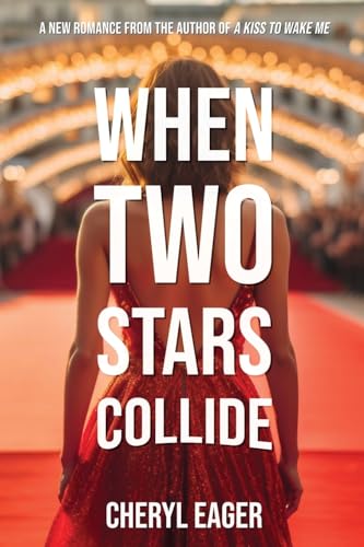When Two Stars Collide by Cheryl Eager | Goodreads