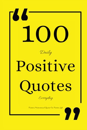 100 Daily Positive Quotes Everyday - Positive Motivational Quotes On ...