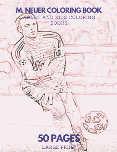 M. Neuer Coloring Book: Adult And Kids Coloring Book by C JLO | Goodreads