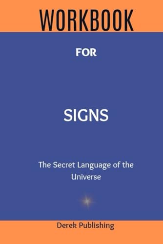 Workbook for Signs: The Secret Language of the Universe by Derek ...