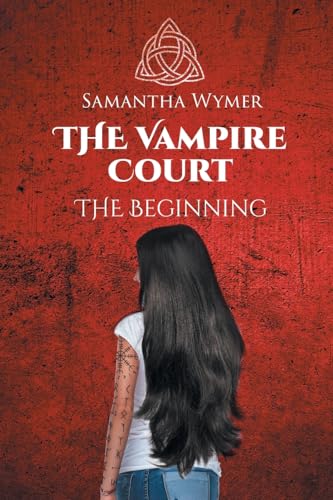 The Vampire Court: The Beginning by Samantha Wymer | Goodreads