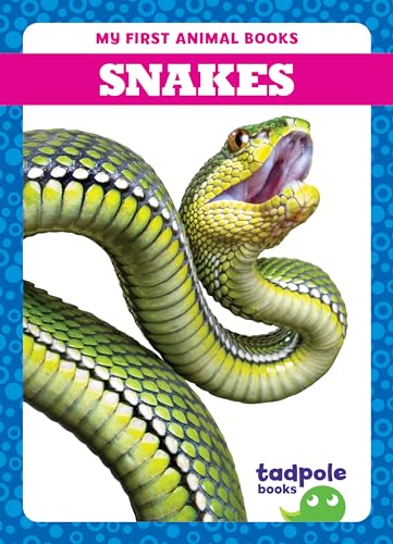 Snakes (My First Animal Books; Tadpole Books) by Natalie Deniston ...