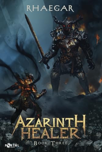 Azarinth Healer: Book Three - A LitRPG Adventure by Rhaegar | Goodreads
