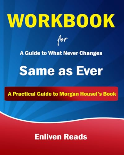 Workbook for Same As Ever: A Guide to What Never Changes by Enliven ...