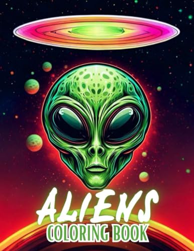 Aliens Coloring Book For Kids: Awesome Alien coloring book for all ages ...