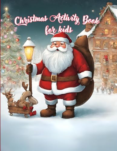 Christmas Activity Book for Kids: Fun-filled Activities for the Festive ...