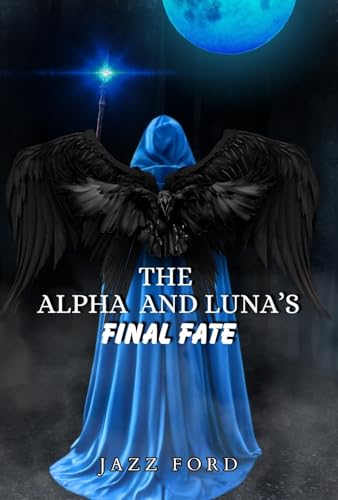 Tha Alpha And Luna's Final Fate by Jazz Ford | Goodreads