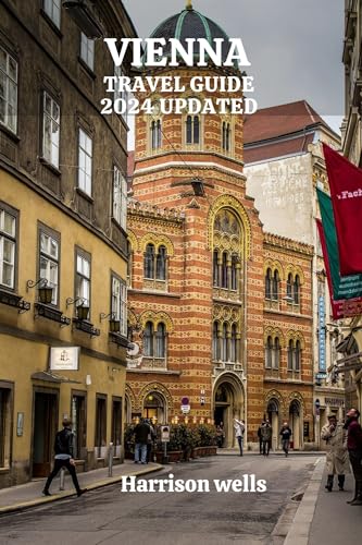 VIENNA TRAVEL GUIDE 2024 UPDATED: "Discovering Heritage, Culture, and ...