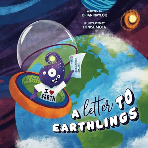 A Letter to Earthlings: Planet Earth is a Wonderful Place by Brian ...
