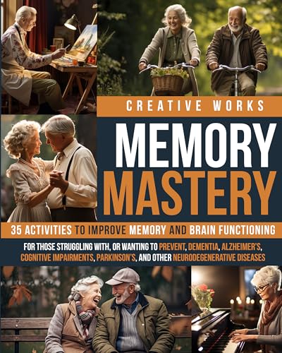 Memory Mastery: 35 Activities to Improve Memory and Brain Functioning in Adults by Creative ...