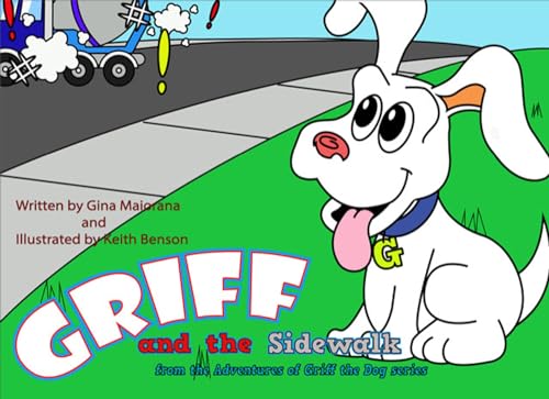Griff And The New Sidewalk: from The Adventures of Griff the Dog by ...