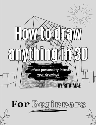 How to draw anything in 3D, Book to learn drawing 3D things for ...