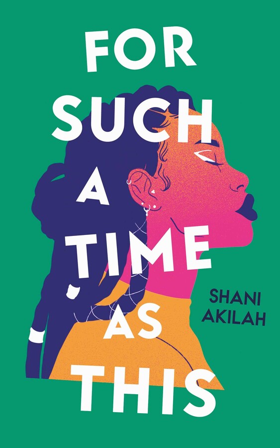 For Such a Time as This by Shani Akilah | Goodreads