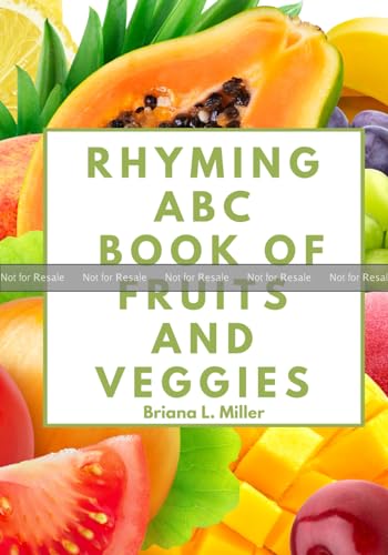 Rhyming ABC Book of Fruits and Veggies by Briana L. Miller | Goodreads