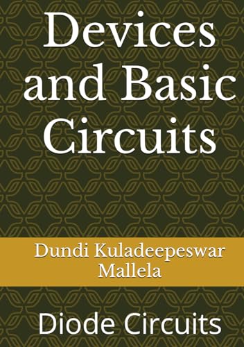 Devices and Basic Circuits: Diode Circuits by Dundi Kuladeepeswar ...