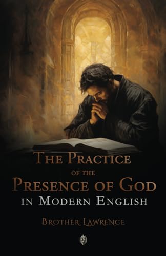 The Practice of the Presence of God in Modern English by Brother ...
