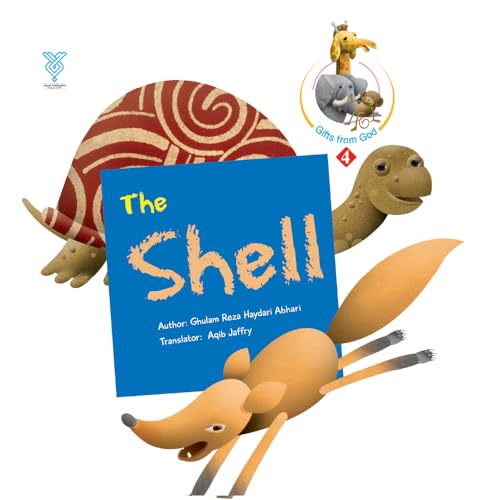 The Shell (Gifts From God Book 4) by Ghulam Reza Haydari Abhari | Goodreads