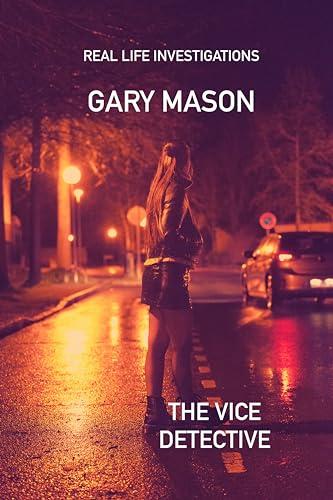 The Vice Detective (The Detective Series) by Gary Mason | Goodreads