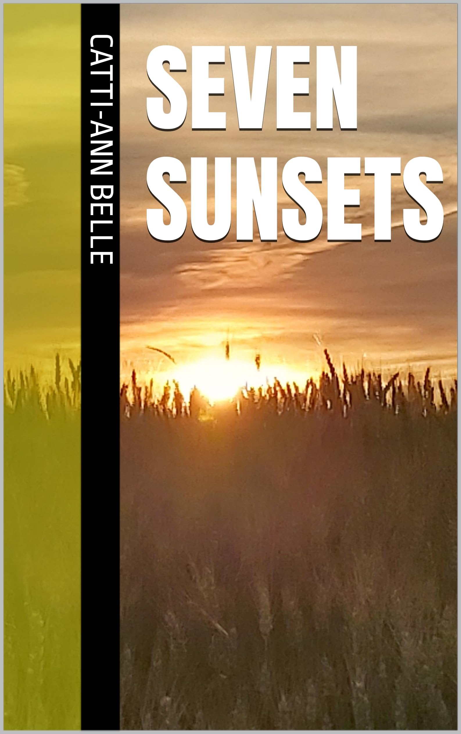 Seven Sunsets by Catti-Ann Belle | Goodreads